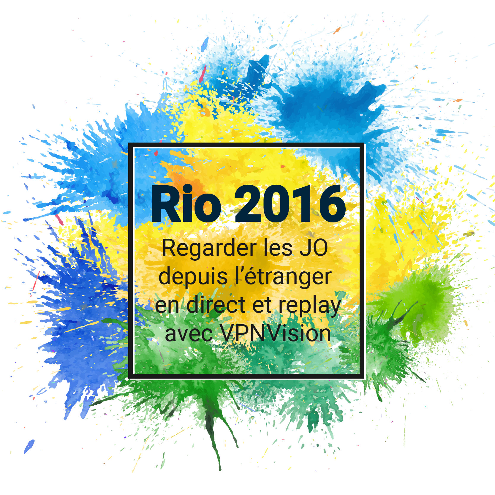 Regarder les Jeux Olympiques 2016 de RIO depuis l’étranger en direct et ...
